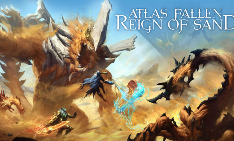 لعبة Atlas Fallen تحصل على أضخم تحديث لها Reign of Sand .. لنتعرف عليه ...