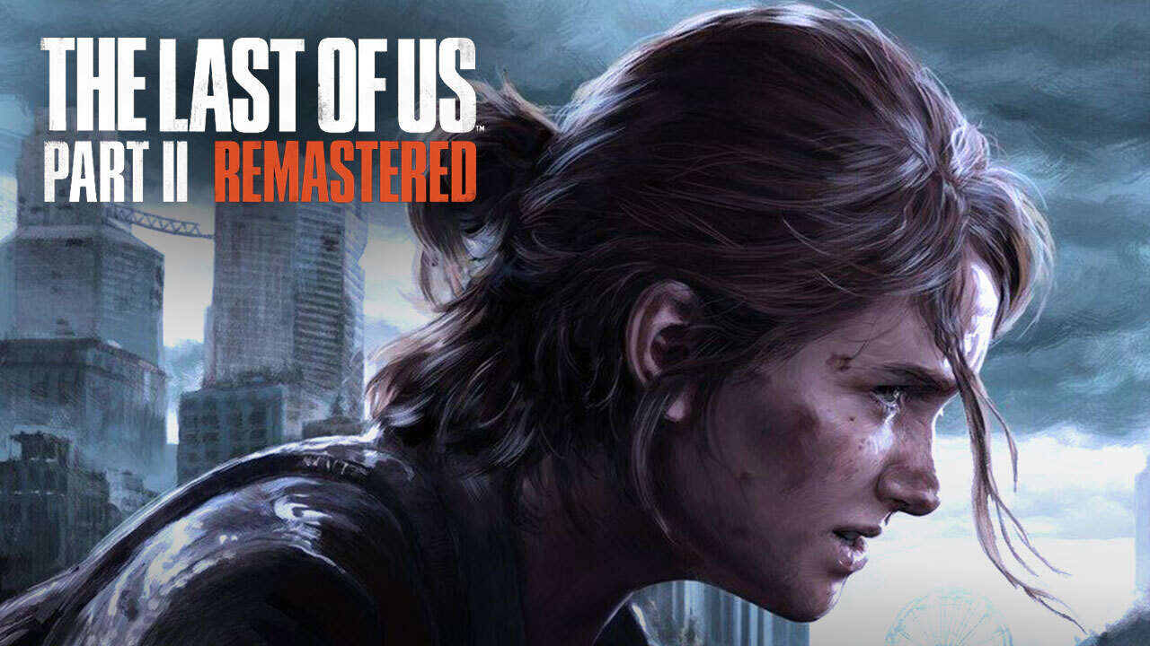 الكشف عن ميزات لعبة The Last of Us Part II Remastered نسخة PC | VGA4A